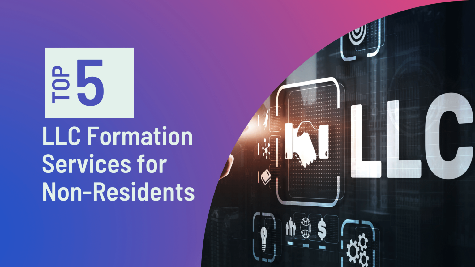 Top 5 LLC Formation Services for Non-Residents in the US