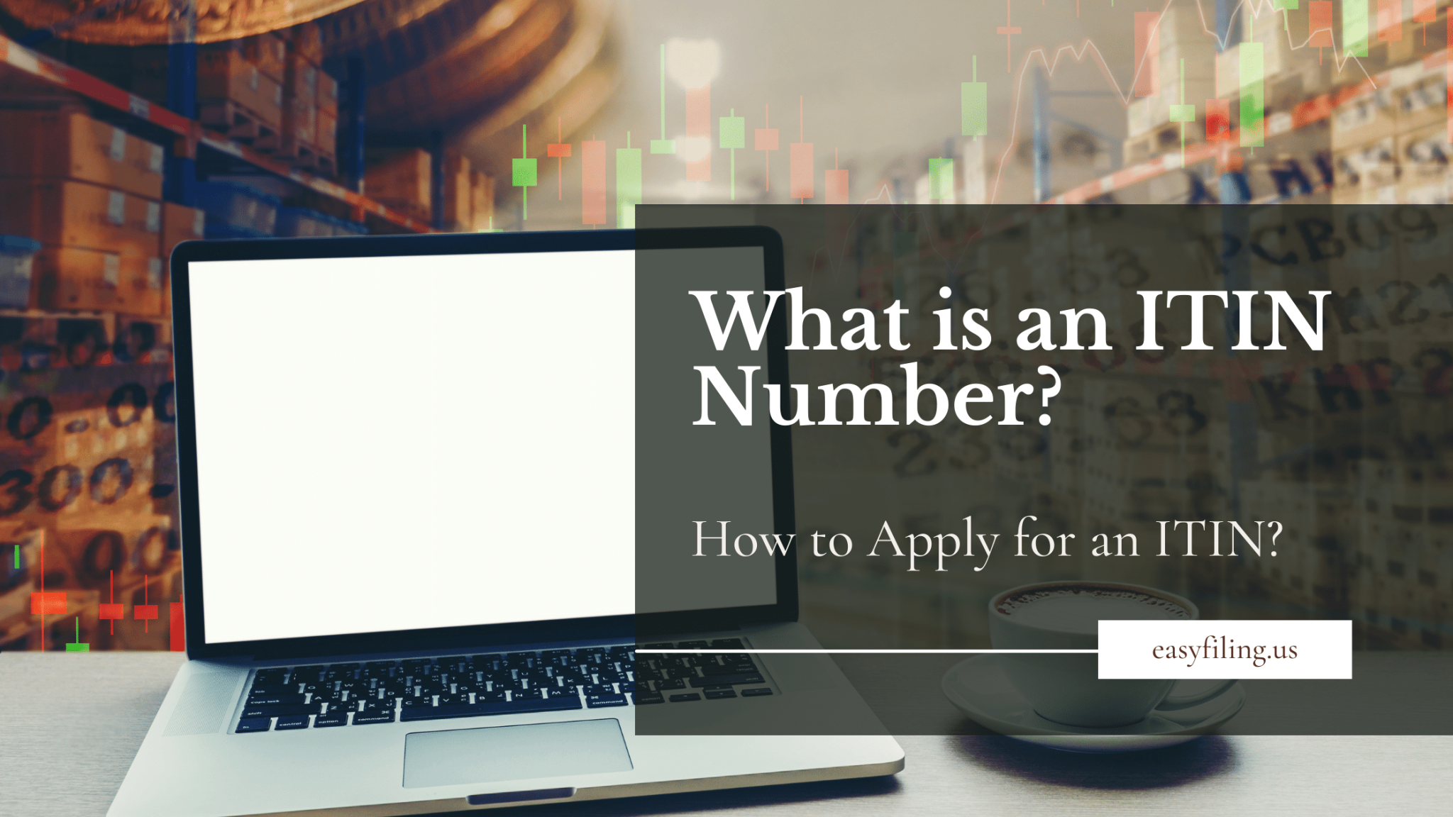 What Is an ITIN Number? | Apply for Your ITIN Today