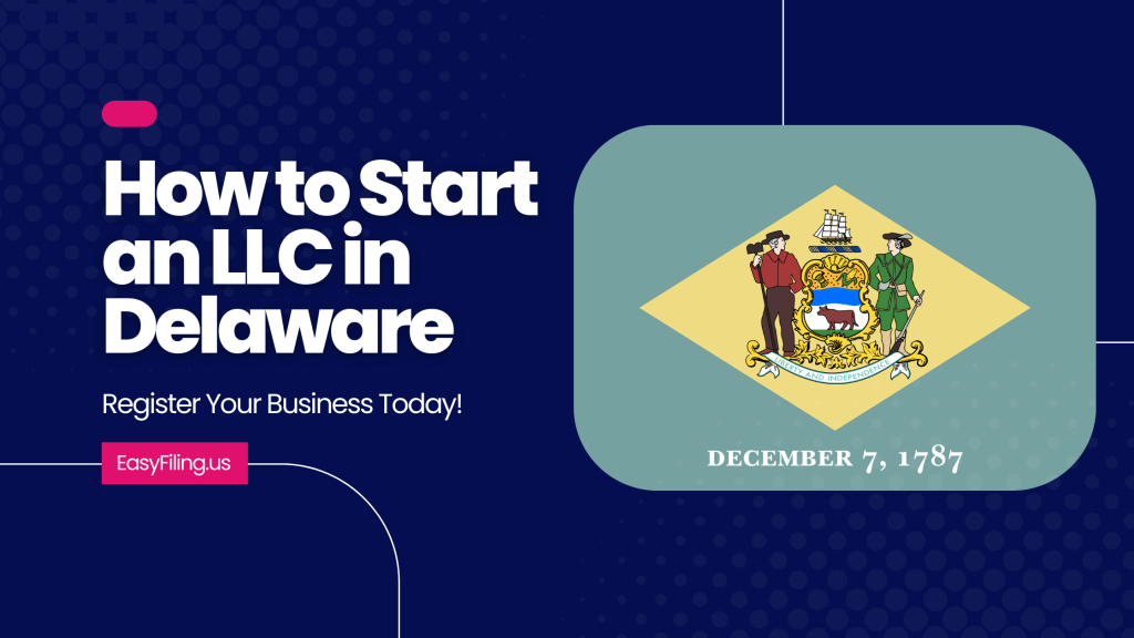 Start an LLC in Delaware in 2026: Cost, Steps & Requirements
