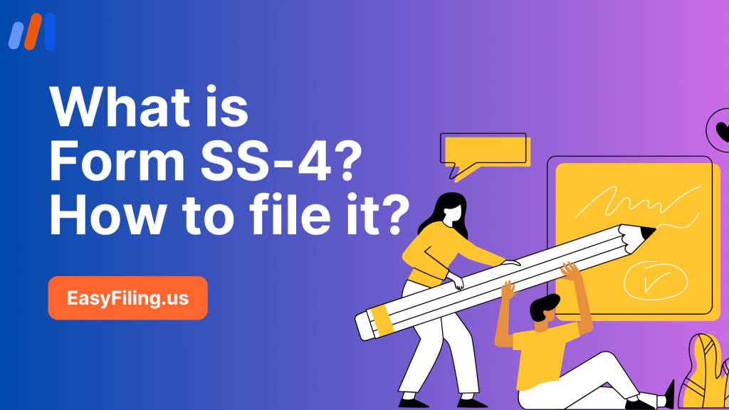 What is Form SS-4? How to file an SS-4 form