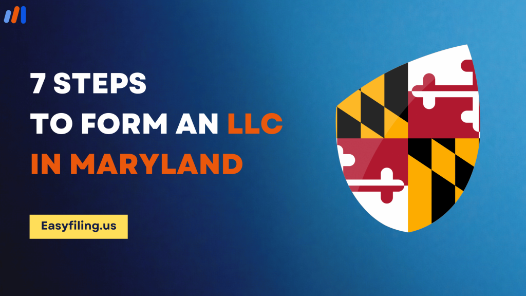 7 Steps to Form an LLC in Maryland - Easyfiling