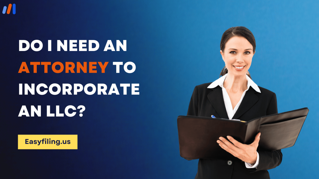 Do I Need an Attorney to Incorporate an LLC?