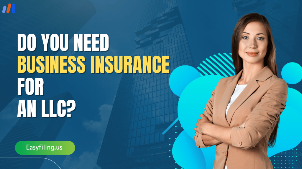 Do You Need Business Insurance for an LLC?
