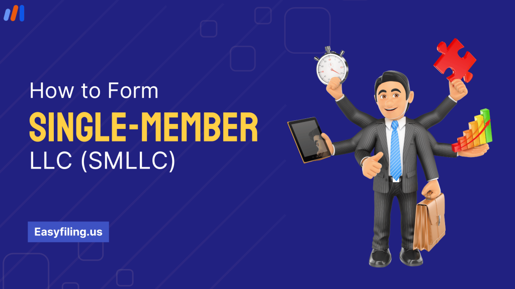 How to Form a Single-Member LLC (SMLLC)?
