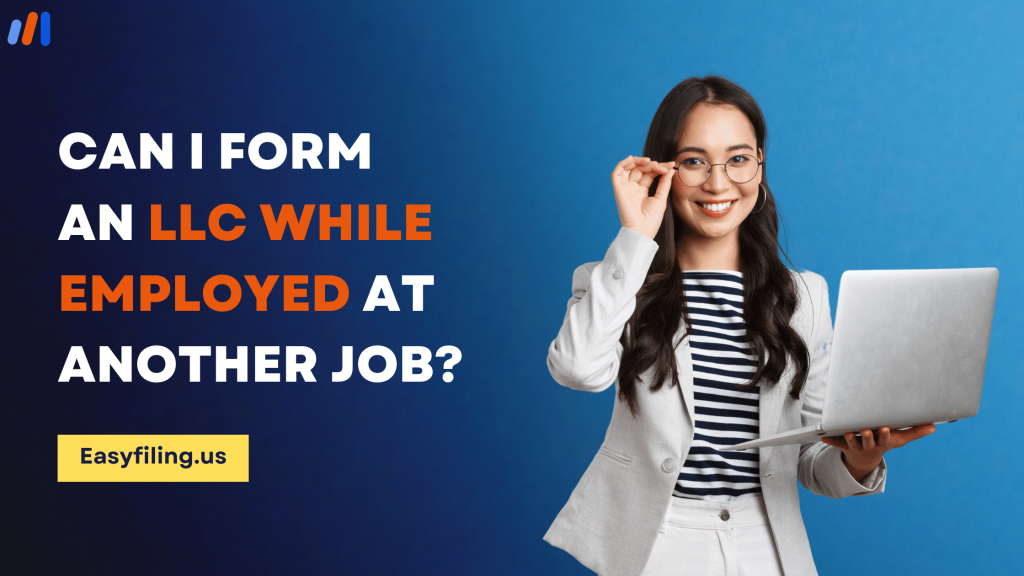 Can I form an LLC while employed at another job?