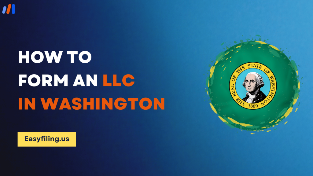 Form an LLC in Washington | Washington Formation