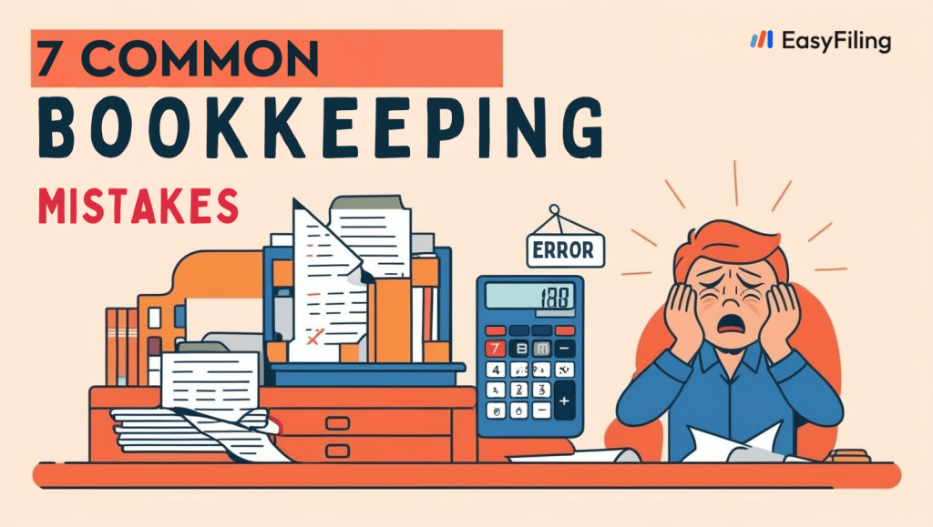 Are You Making These 7 Common Bookkeeping Mistakes - Easyfiling