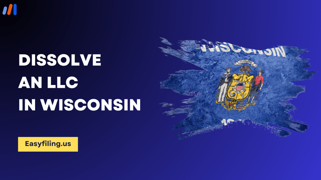 How to Dissolve an LLC in Wisconsin